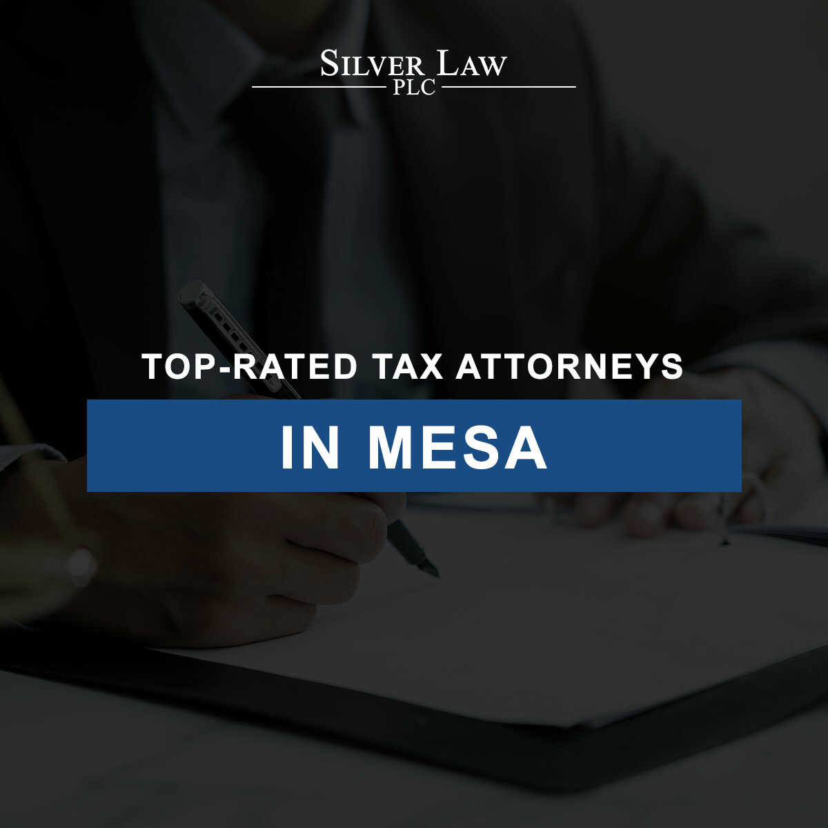 Tax Lawyers Providing Experienced Representation to Mesa Residents ...