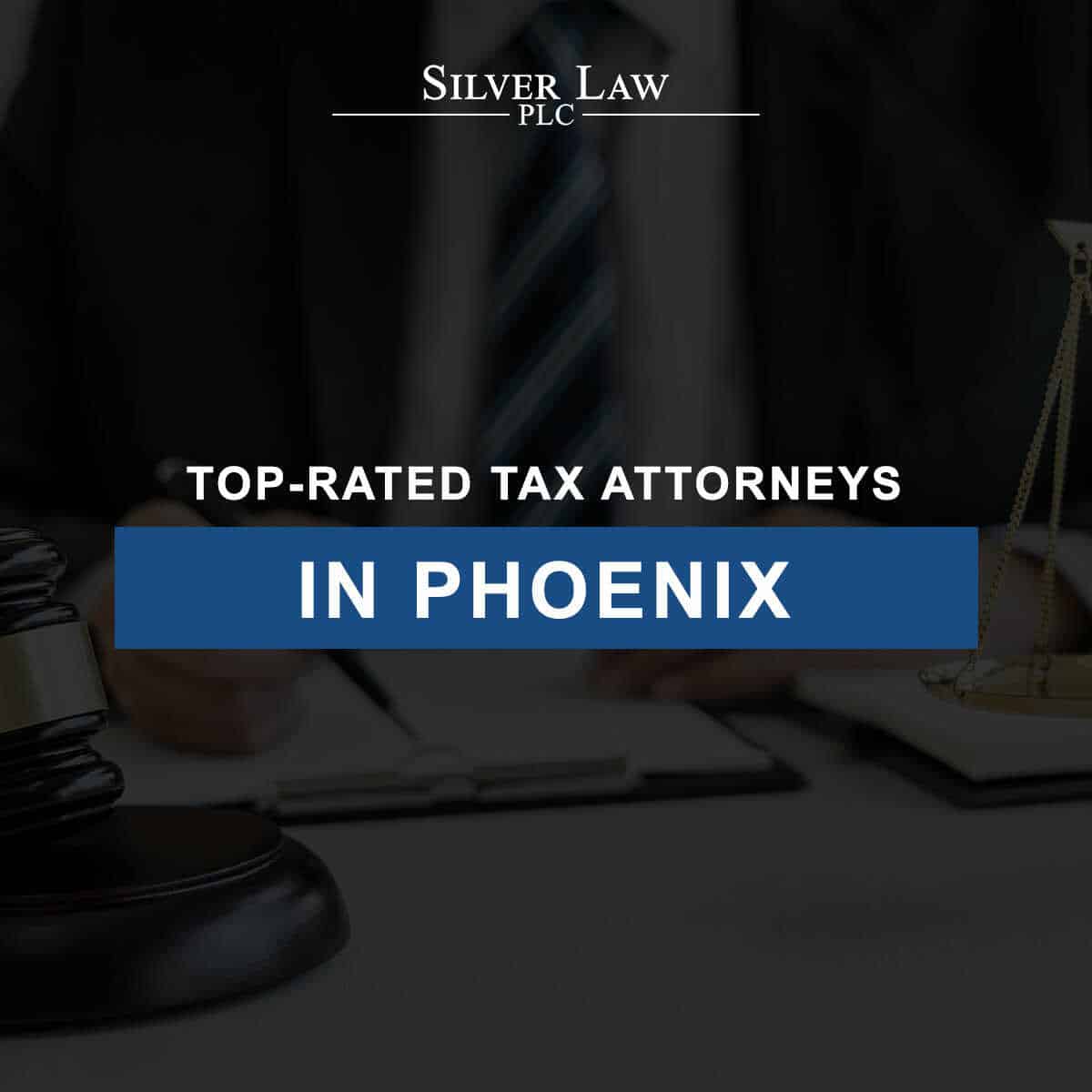 Phoenix Tax Lawyers | Silver Law PLC